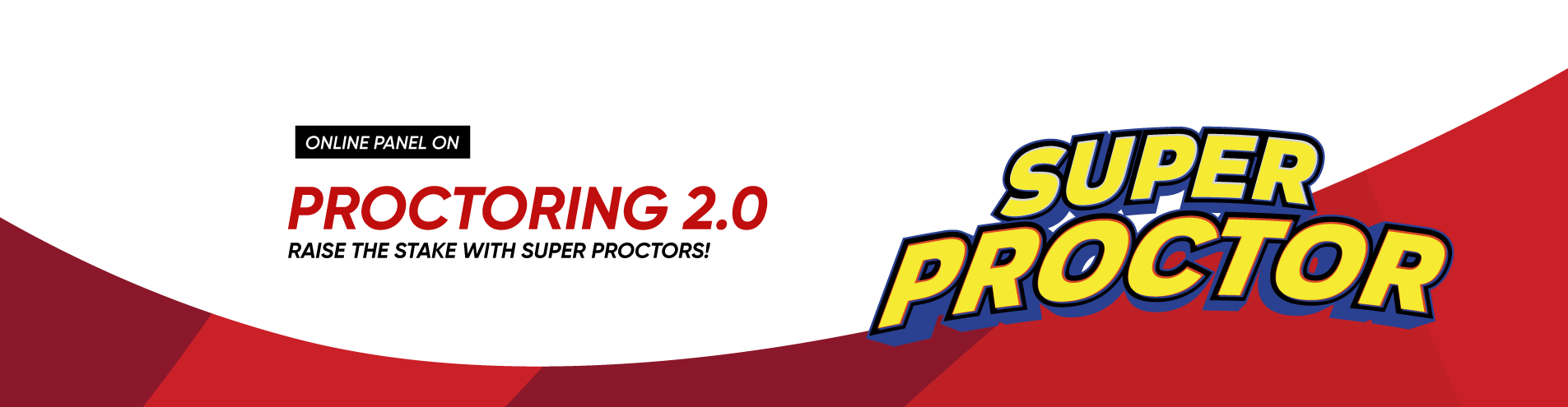 Webinar | Proctoring 2.0 - Raise the stake with Super Proctors
